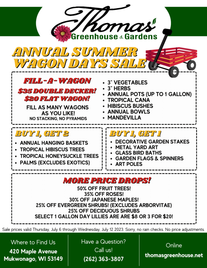 Annual Wagon Days Sale EXTENDED! – Thomas Greenhouse & Gardens