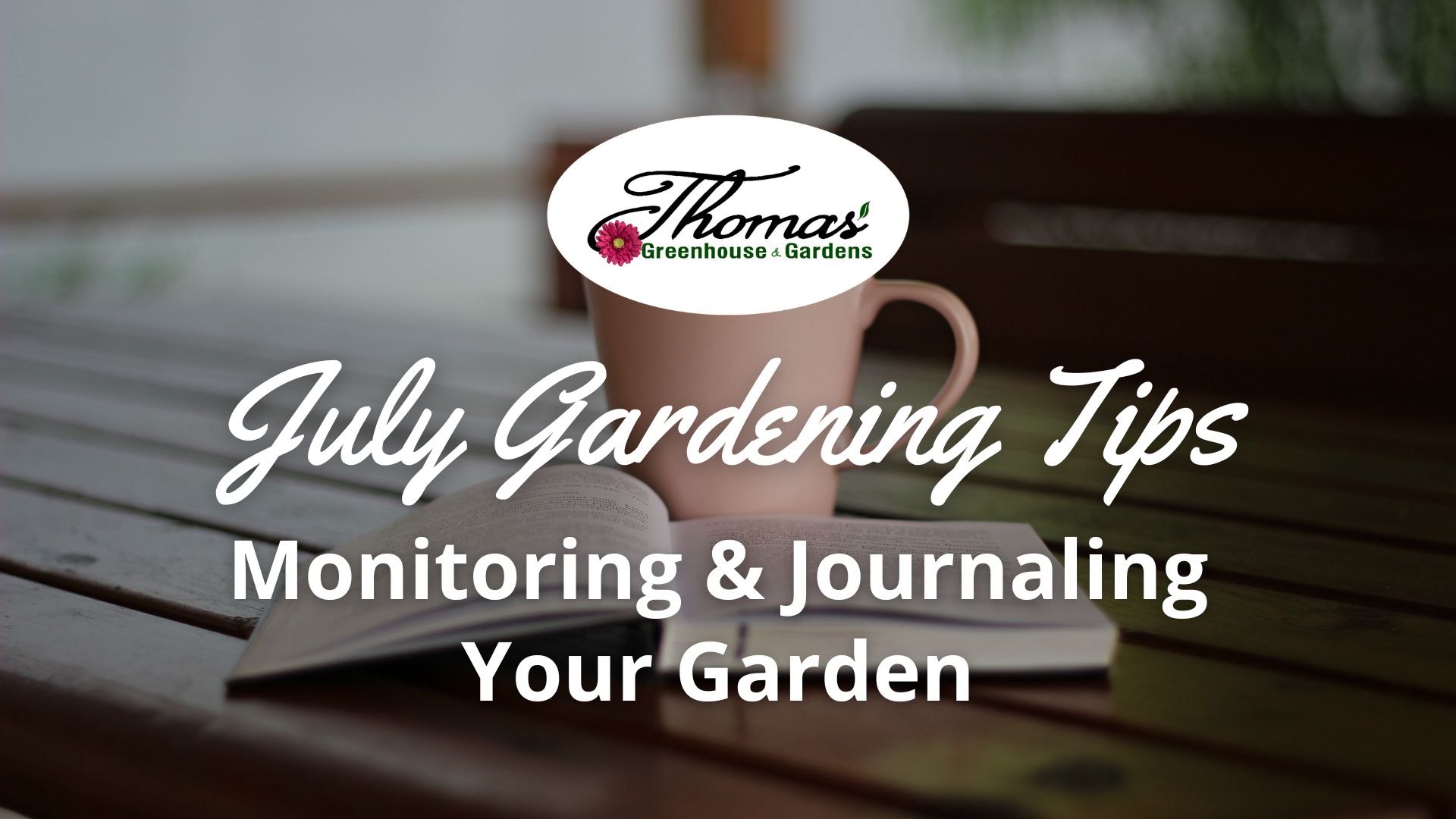 Journaling Your Garden for Success • Thomas Greenhouse